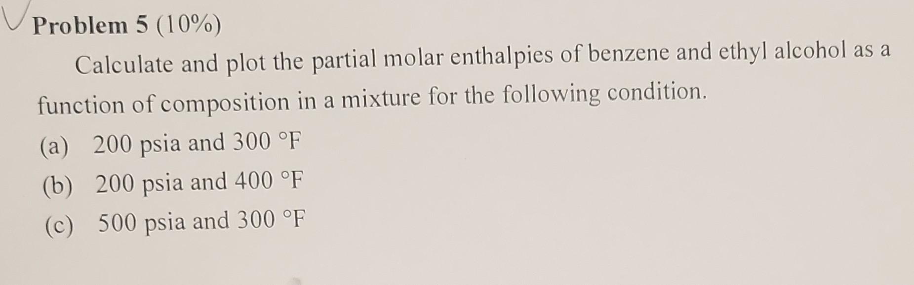 Solved Problem 5(10%) Calculate and plot the partial molar | Chegg.com
