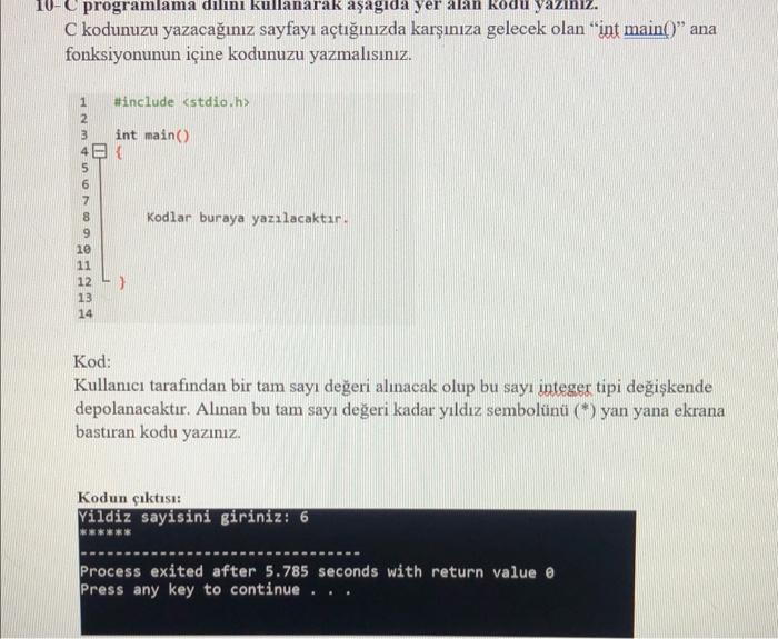 programlama dilini kullanarak aşagıda yer alan kodu | Chegg.com