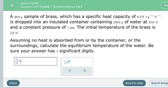 Solved A 49.0 g sample of brass, which has a specific heat | Chegg.com