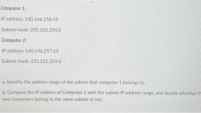 Solved Subnet mask: 255.255 .254 .0 Computer 2: IP address: | Chegg.com