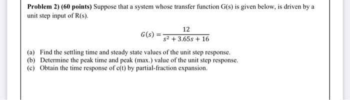 Solved Problem 2) (60 points) Suppose that a system whose | Chegg.com