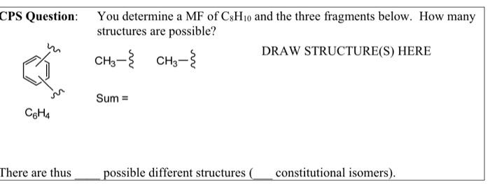 Solved CPS Question: You determine a MF of C8H10 and the | Chegg.com