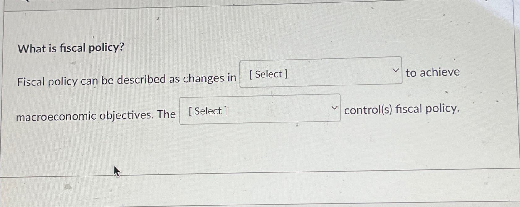 Solved What is fiscal policy?Fiscal policy can be described | Chegg.com