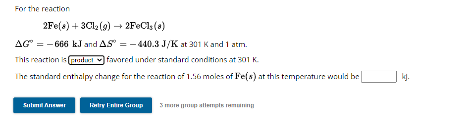 Solved For the reaction2Fe(s)+3Cl2(g)→2FeCl3(s)ΔG°=-666kJ | Chegg.com