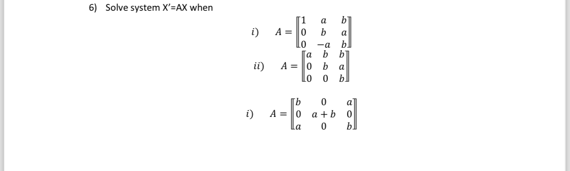 Solved Solve system x'=Ax ﻿wheni) ﻿ii) ﻿i) ﻿a=1 ﻿ b=9 | Chegg.com