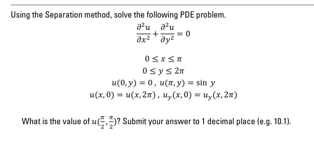 Solved Using the Separation method, solve the following PDE | Chegg.com