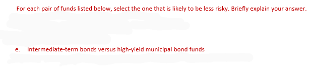 Solved For each pair of funds listed below, select the one | Chegg.com