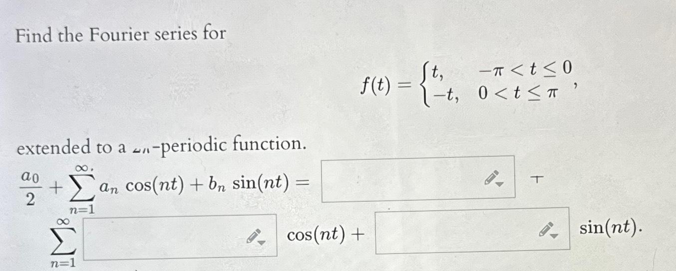 Solved Find the Fourier series | Chegg.com