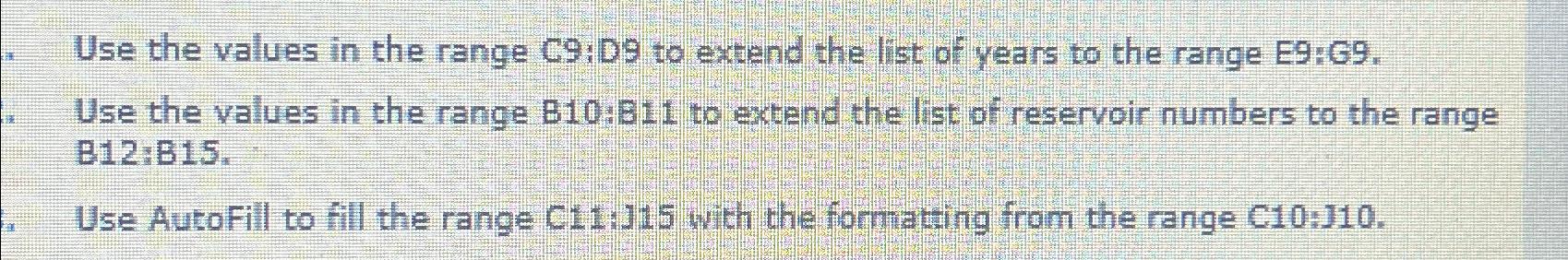 Solved Use the values in the range C9:D9 ﻿to extend the list | Chegg.com