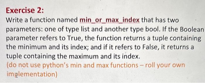 Solved Exercise 2: Write a function named min or maxindex | Chegg.com