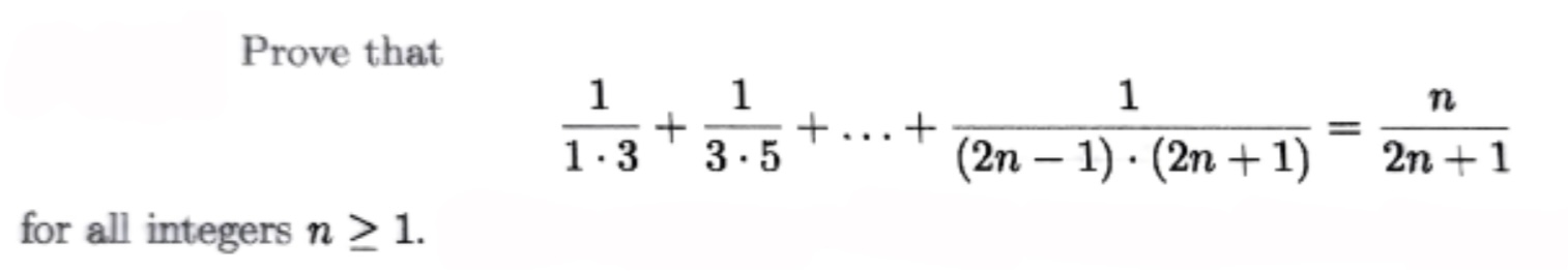 Solved Prove that11*3+13*5+dots+1(2n-1)*(2n+1)=n2n+1for all | Chegg.com
