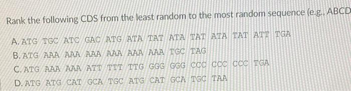 Solved Rank the following CDS from the least random to the | Chegg.com