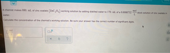 Solved A chemist makes 880 mL of zinc oxalate (ZnC,0.) | Chegg.com