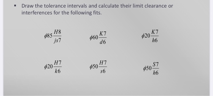 Solved . Draw the tolerance intervals and calculate their | Chegg.com