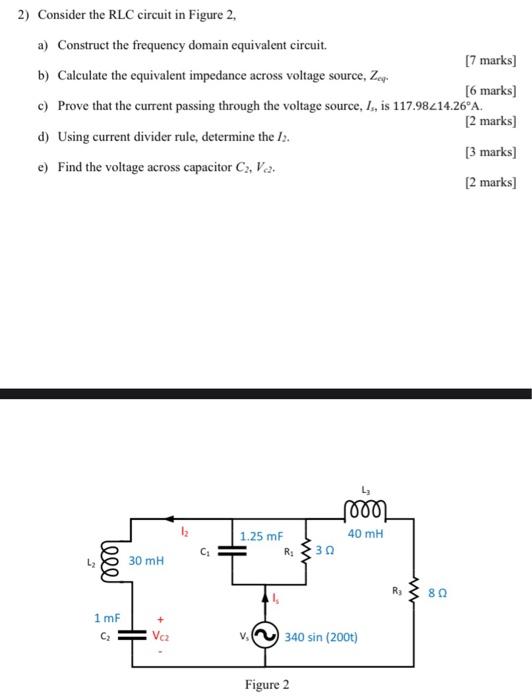 Solved 2) Consider the RLC circuit in Figure 2, a) Construct | Chegg.com