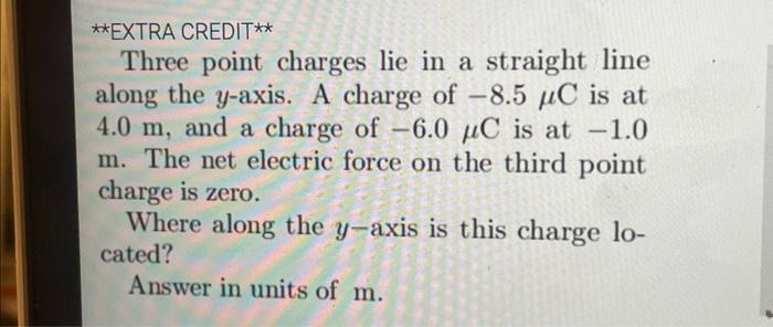 Solved Three point charges lie in a straight line along the | Chegg.com