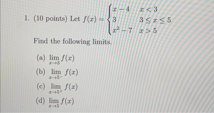Solved 1. (10 points) Let f(x)=⎩⎨⎧x−43x2−7x 5 Find | Chegg.com