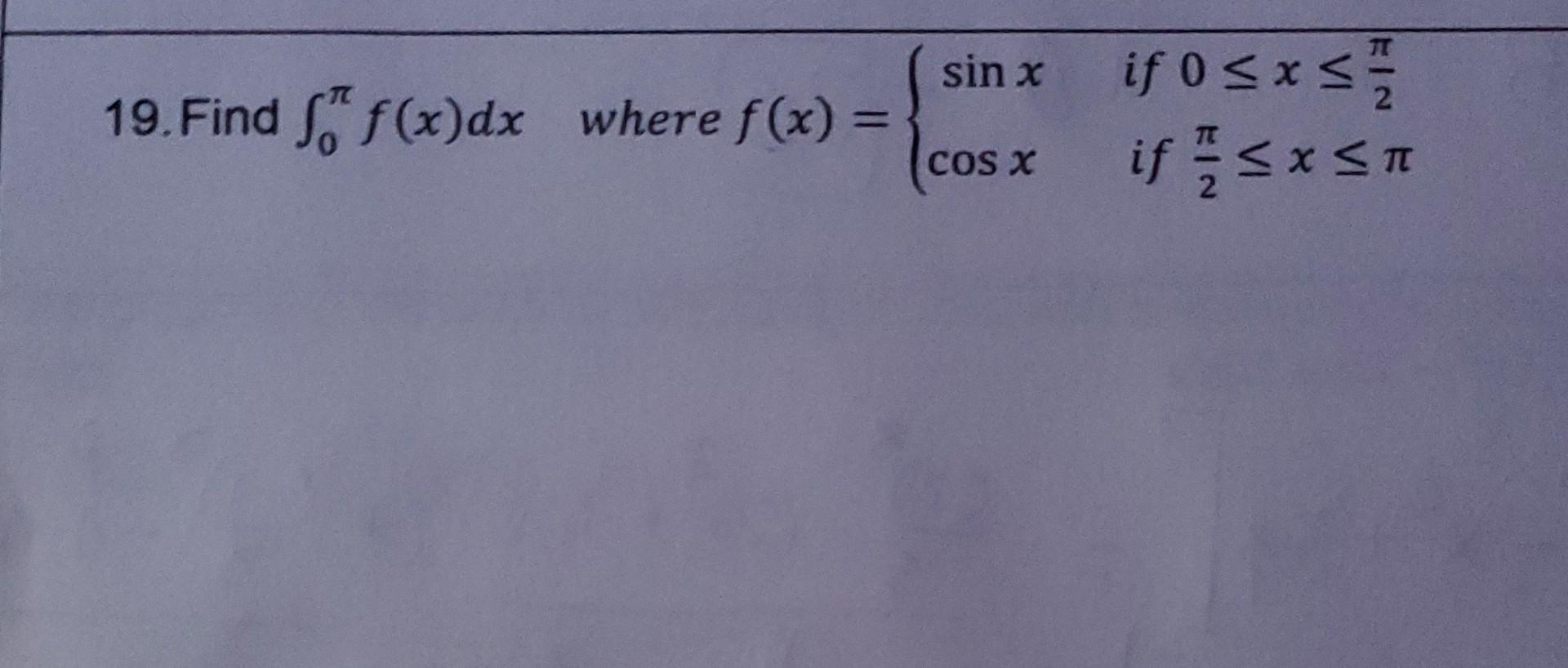 Solved ∫0πf(x)dx where f(x)={sinxcosx if 0≤x≤2π if 2π≤x≤π | Chegg.com