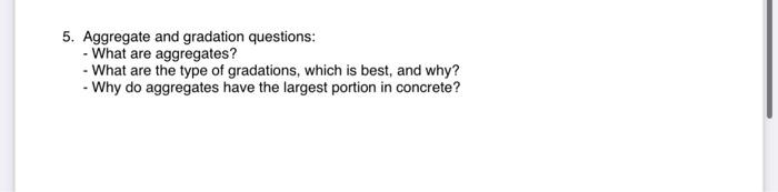 Solved 5. Aggregate and gradation questions: - What are | Chegg.com