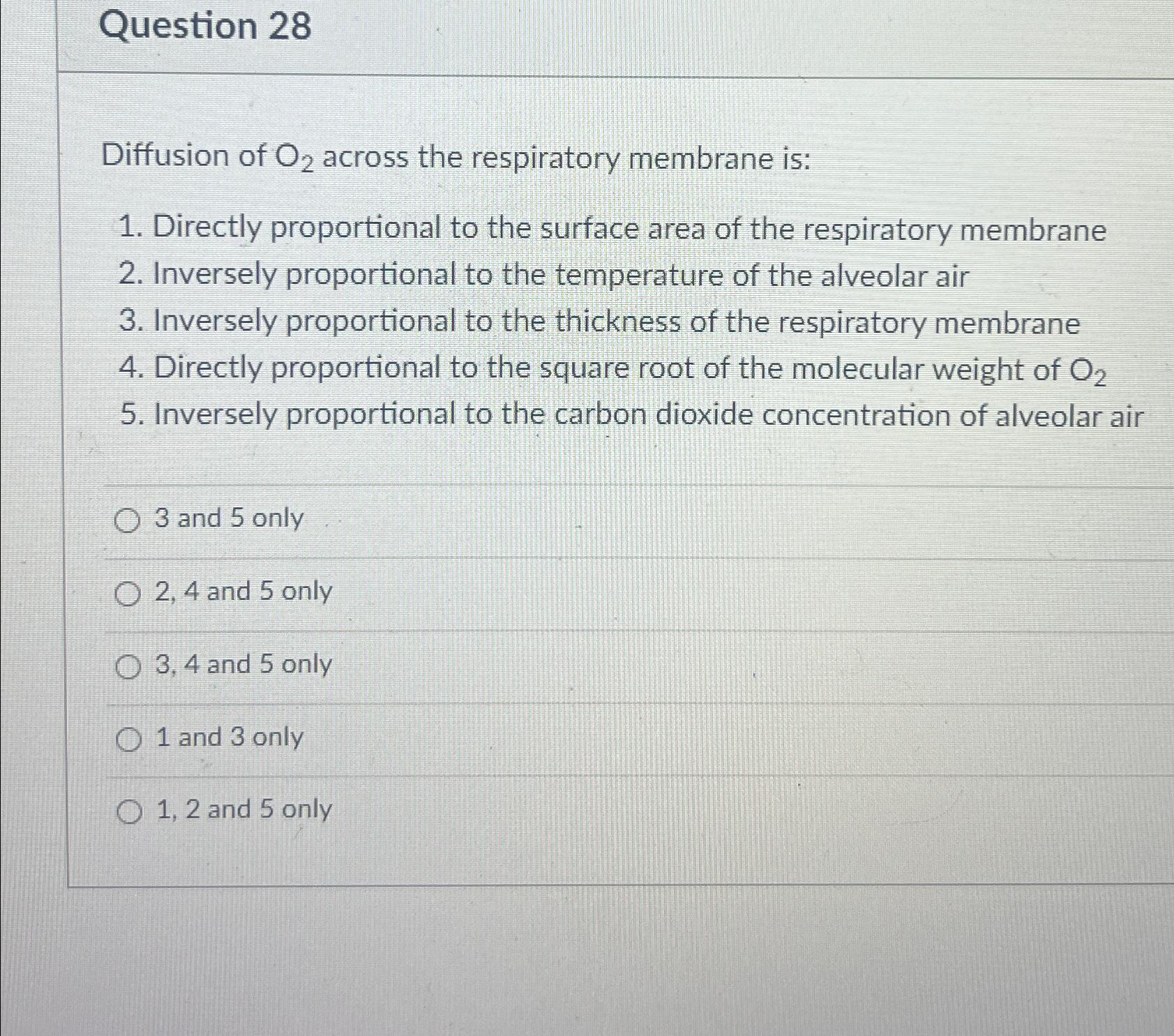 Solved Question 28Diffusion of O2 ﻿across the respiratory | Chegg.com