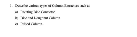 Solved 1. Describe various types of Column Extractors such | Chegg.com