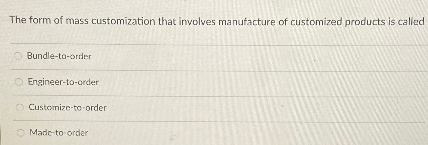 Solved The form of mass customization that involves | Chegg.com