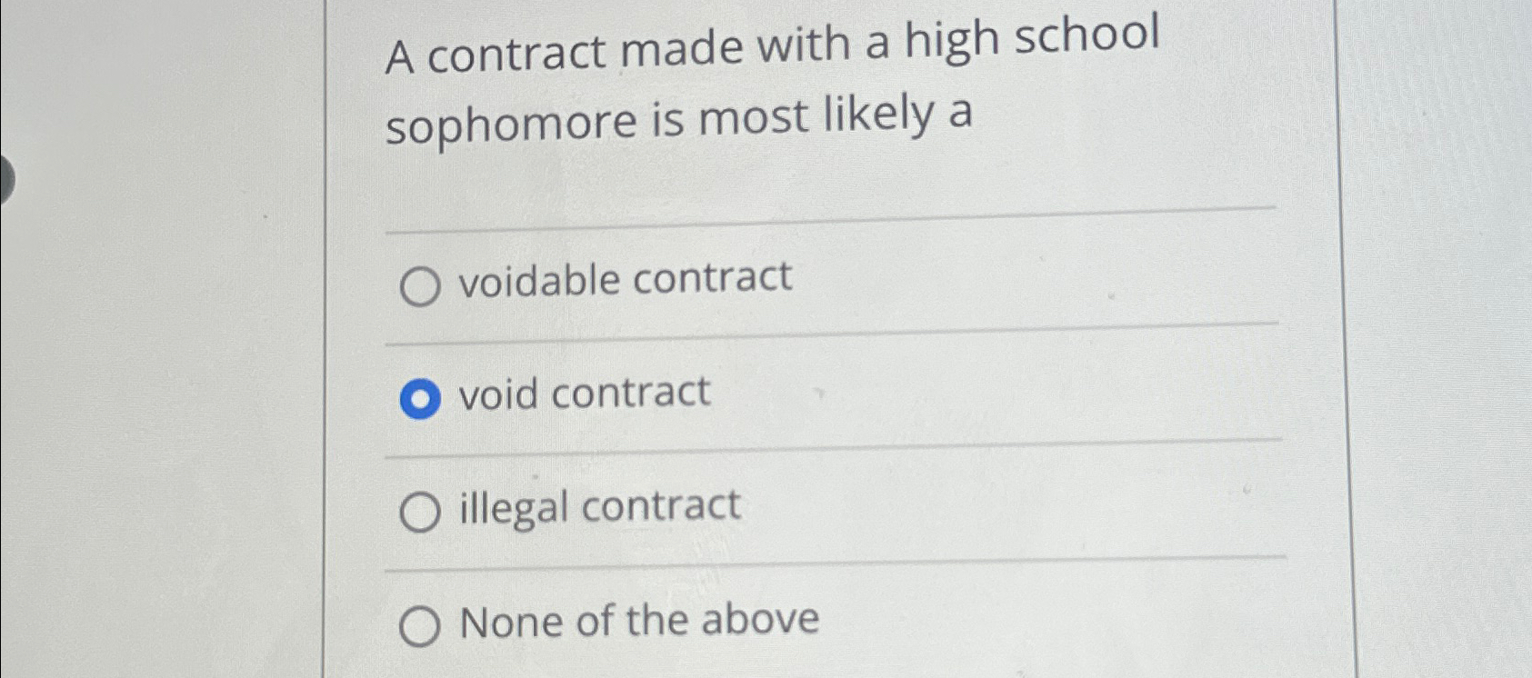 Solved A contract made with a high school sophomore is most | Chegg.com