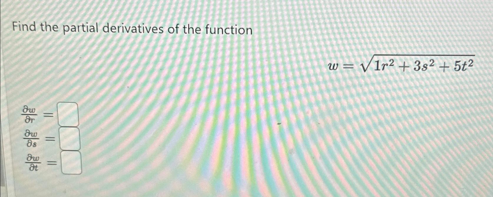 Solved Find the partial derivatives of the | Chegg.com