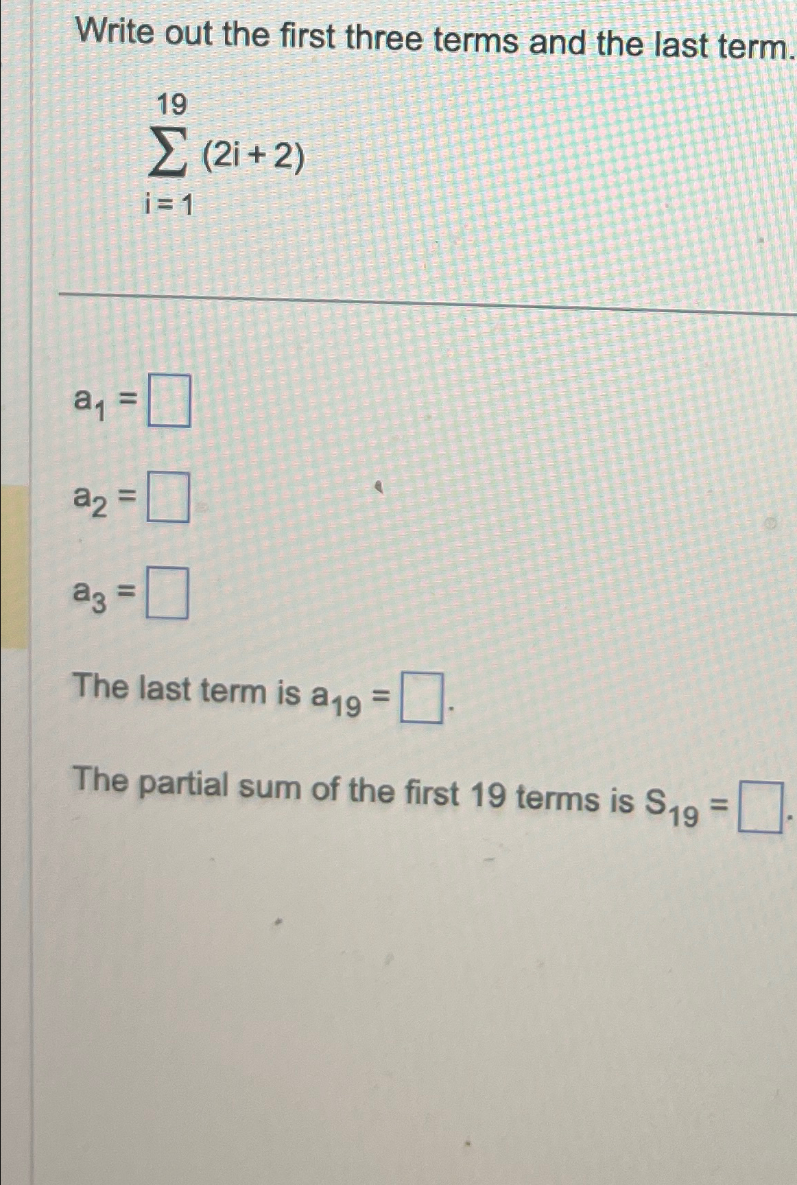 Solved Write out the first three terms and the last | Chegg.com
