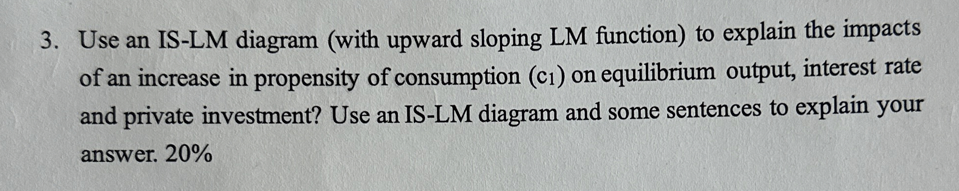 Solved Use an IS-LM diagram (with upward sloping LM | Chegg.com