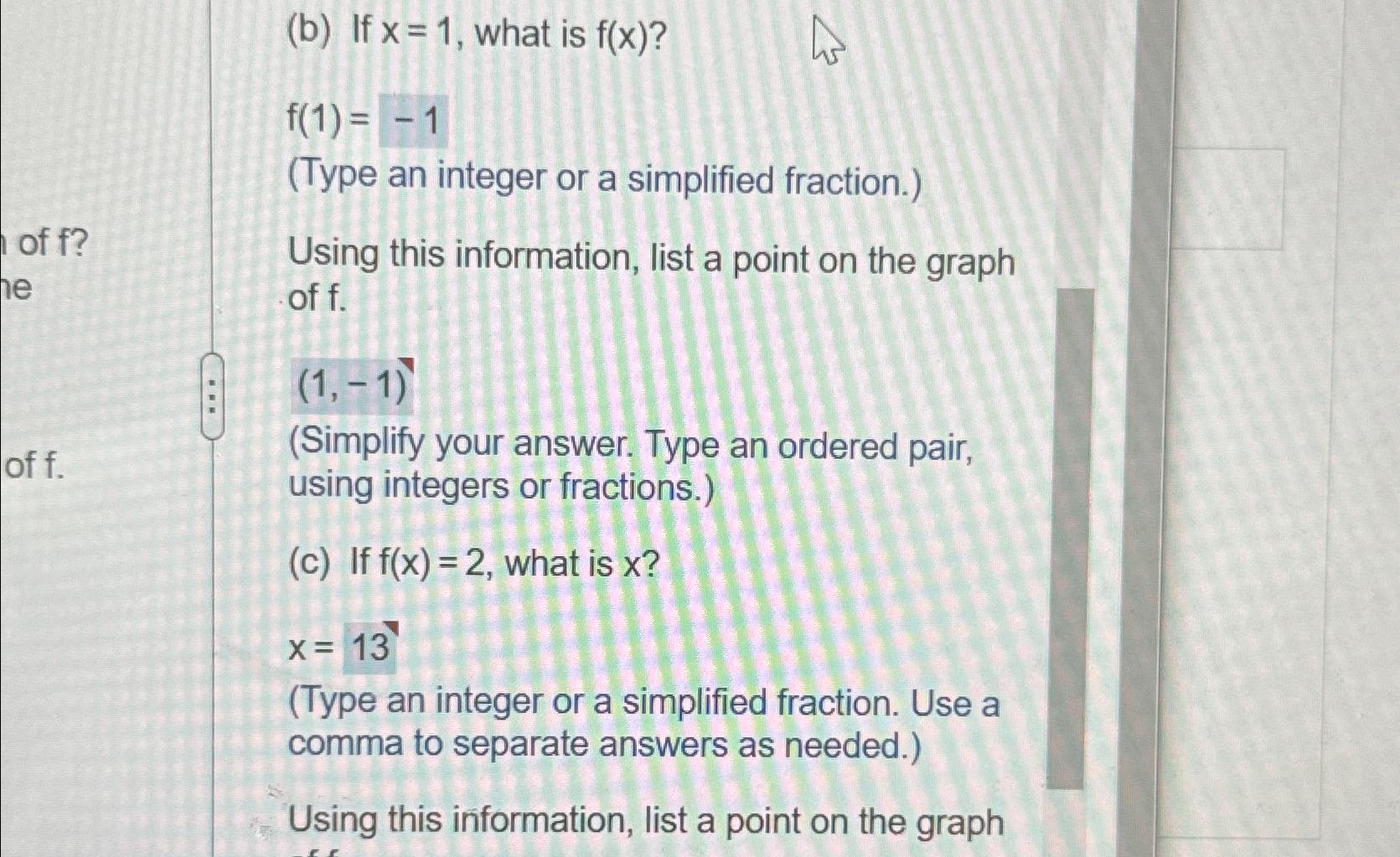 Solved (b) ﻿If x=1, ﻿what is f(x) ?f(1)=-1(Type an integer | Chegg.com