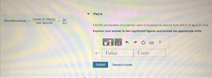Solved Acceleration = time interval change of velocity | Chegg.com