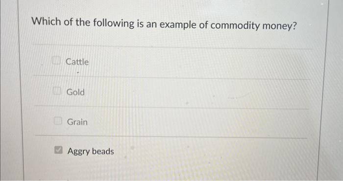 Solved Which of the following is an example of commodity | Chegg.com