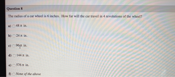 Solved Question 8 The radius of a car wheel is 6 inches. How | Chegg.com