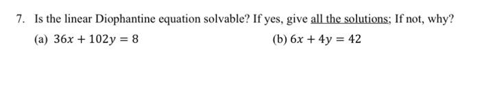 Solved 7. Is the linear Diophantine equation solvable? If | Chegg.com