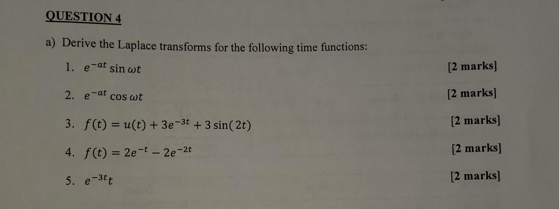 Solved a) Derive the Laplace transforms for the following | Chegg.com
