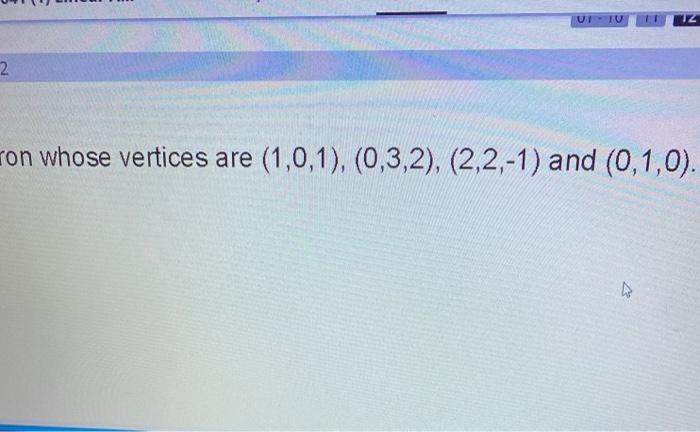 Solved Find the volume of the tetrahedron whose vertices are | Chegg.com
