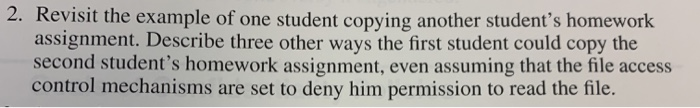 Solved 2. Revisit the example of one student copying another | Chegg.com