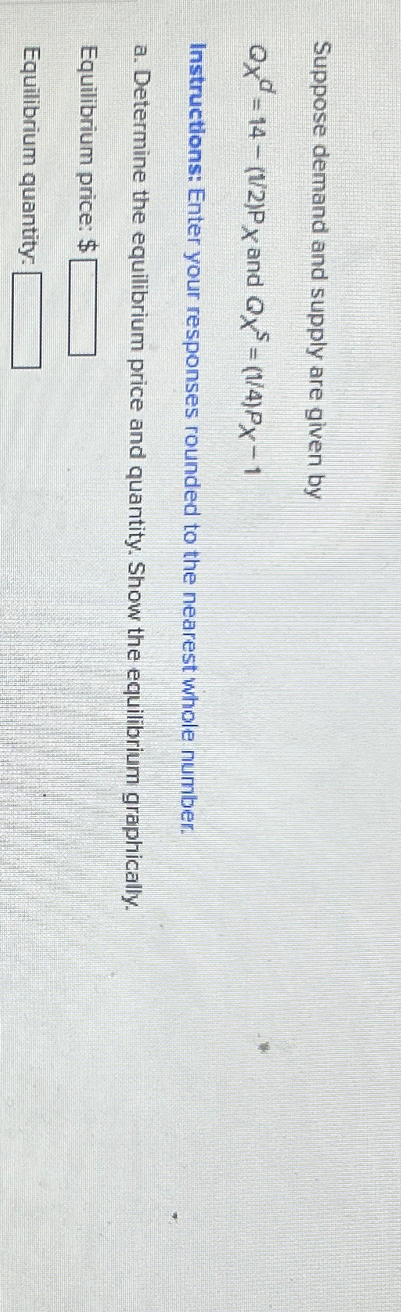 Solved Suppose demand and supply are given byQxd=14-(12)Px | Chegg.com