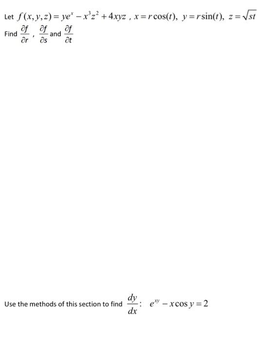 Solved Let f(x,y,z)=yex−x3z2+4xyz,x=rcos(t),y=rsin(t),z=st | Chegg.com
