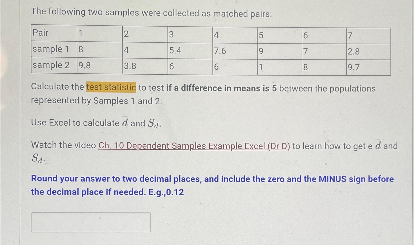 Solved The following two samples were collected as matched | Chegg.com