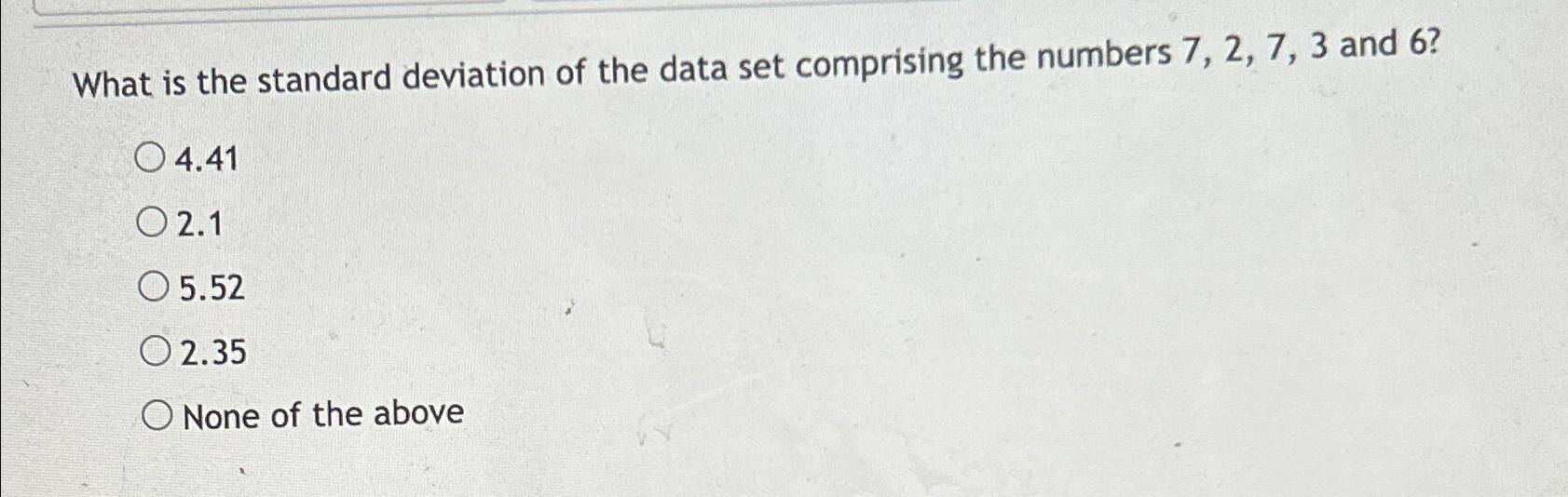 Solved What is the standard deviation of the data set | Chegg.com