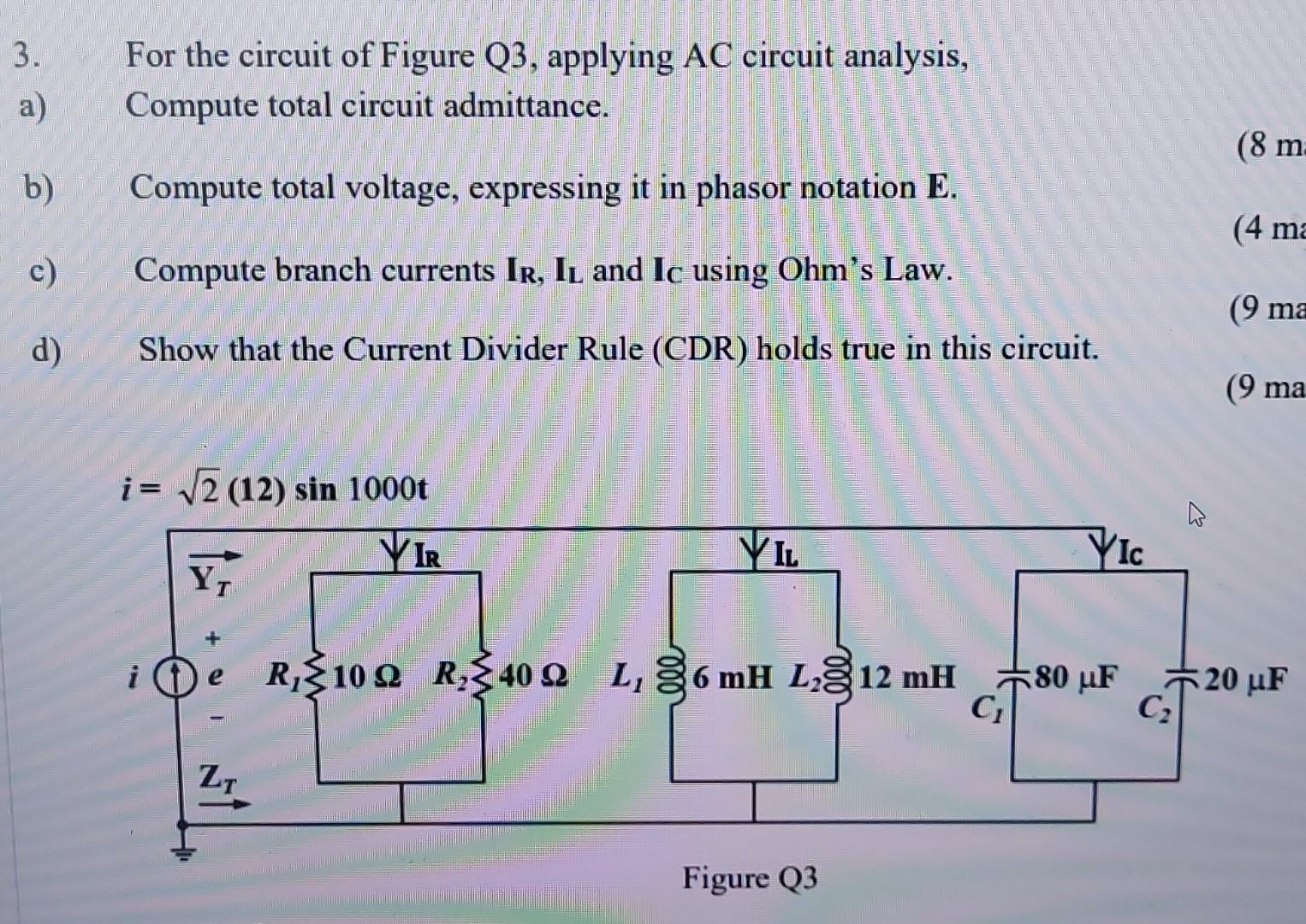 Solved 3. For the circuit of Figure Q3, applying AC circuit | Chegg.com