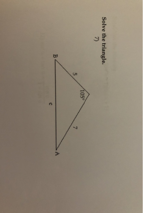 Solved Solve the triangle. 105° | Chegg.com
