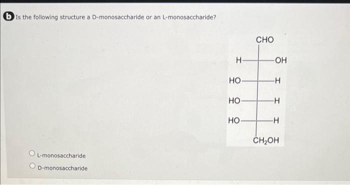 Solved a Is the following structure a D-monosaccharide or an | Chegg.com