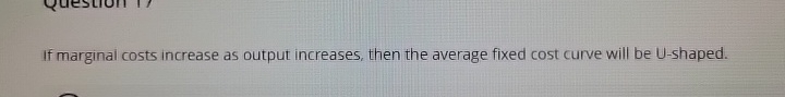 Solved If marginal costs increase as output increases, then | Chegg.com