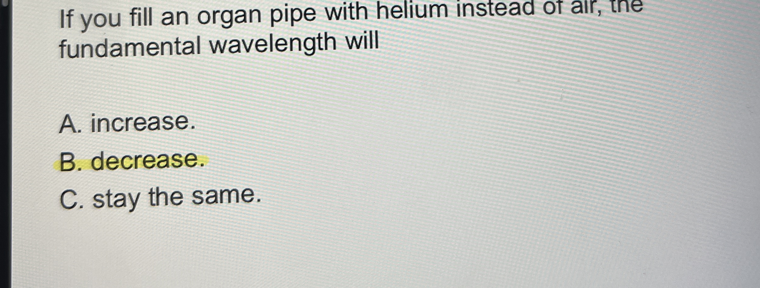 Solved If you fill an organ pipe with helium instead of arr, | Chegg.com