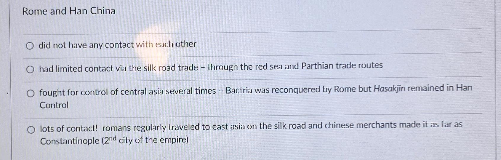 Solved Rome and Han Chinadid not have any contact with each | Chegg.com