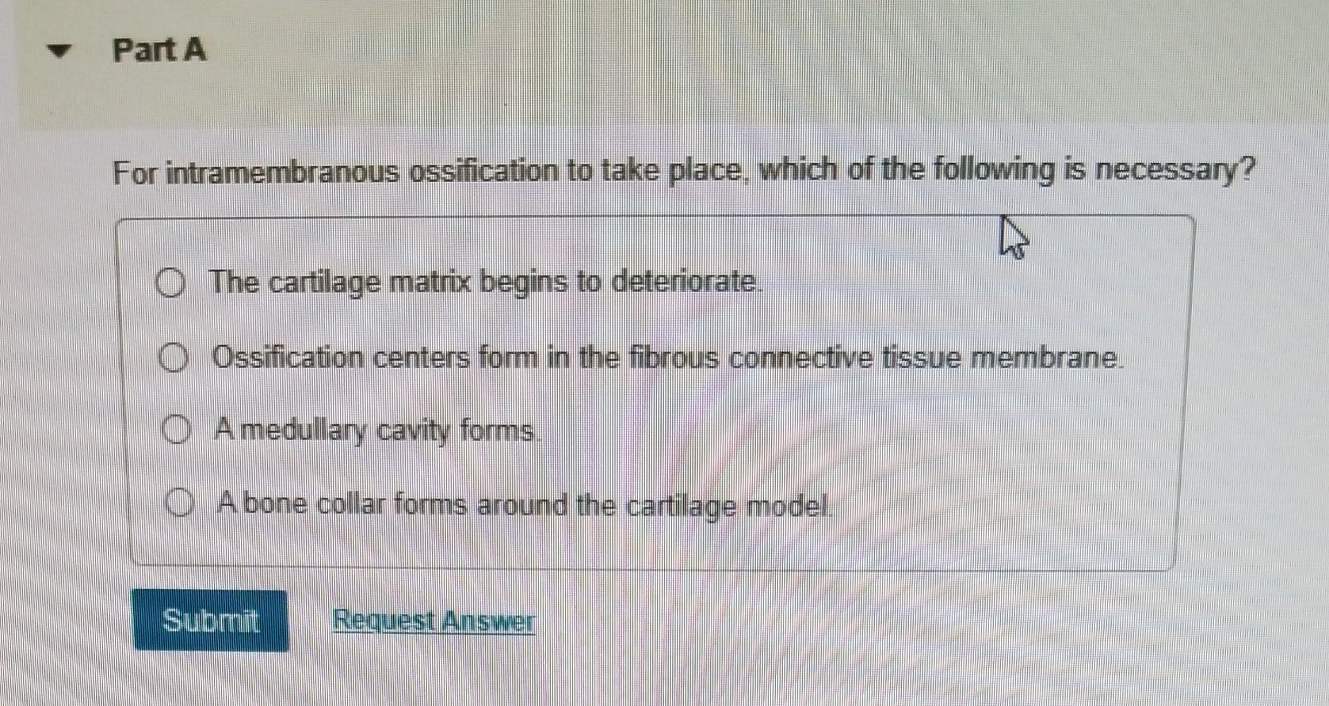 Solved For intramembranous ossification to take place, which | Chegg.com