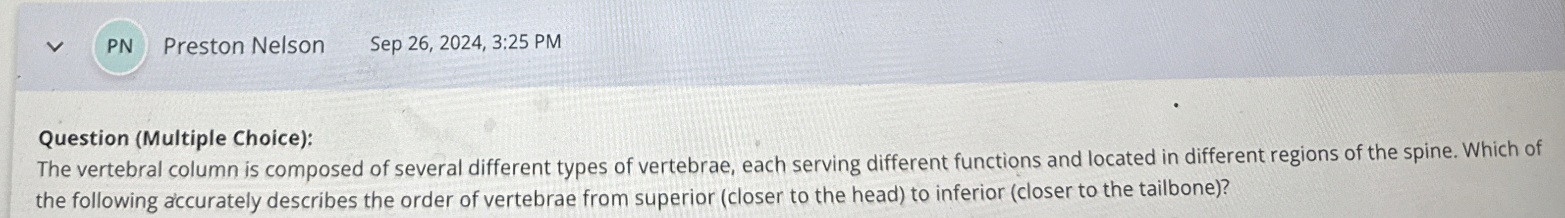 Solved Question (Multiple Choice):The vertebral column is | Chegg.com